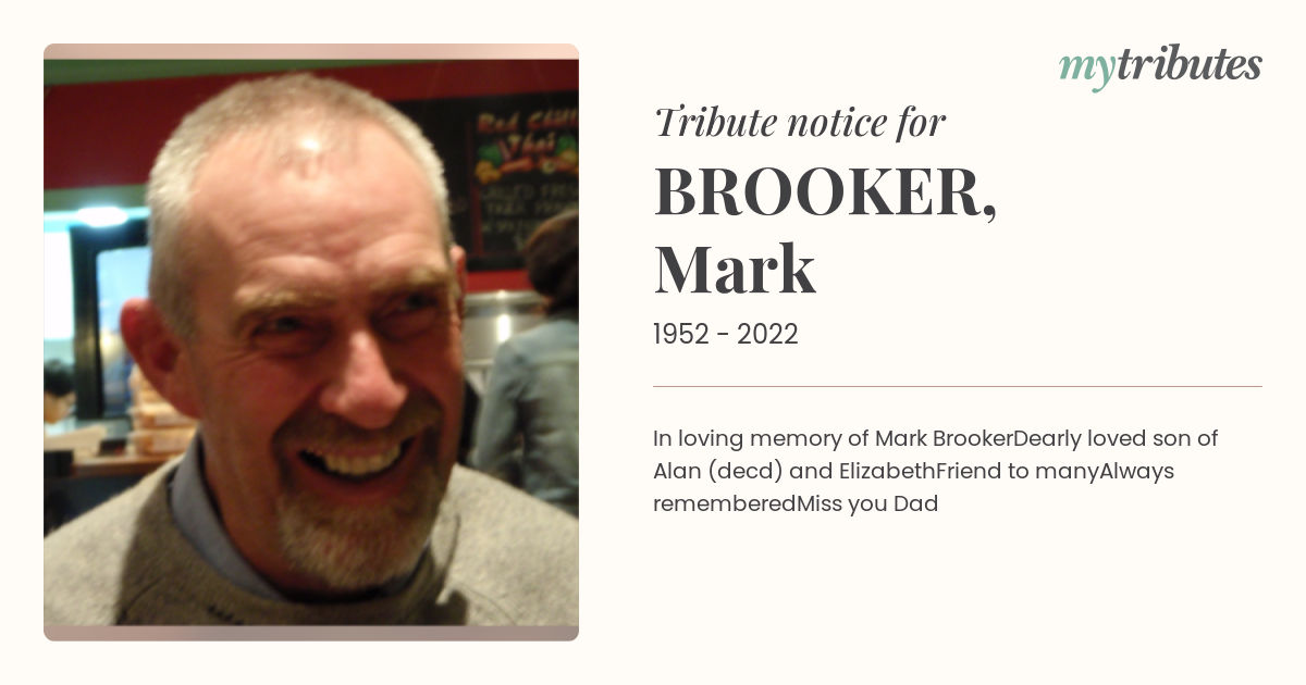 BROOKER, Mark | Tributes | Adelaide | My Tributes