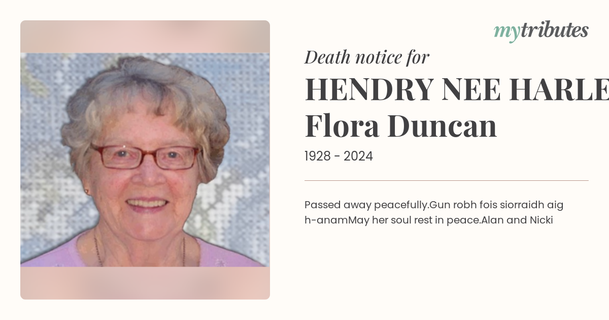 HENDRY NEE HARLEY, Flora Duncan | Death Notices | Adelaide | My Tributes