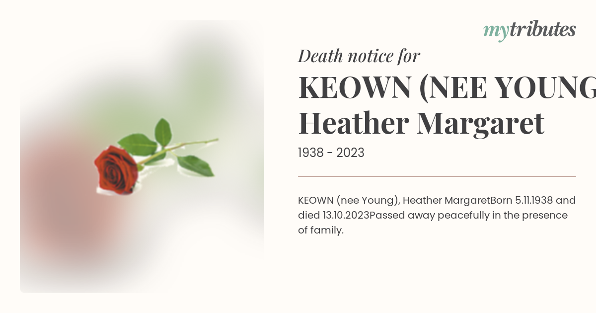KEOWN (NEE YOUNG), Heather Margaret | Death Notices | Melbourne | My ...