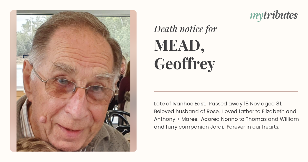 MEAD, Geoffrey | Death Notices | Melbourne | My Tributes