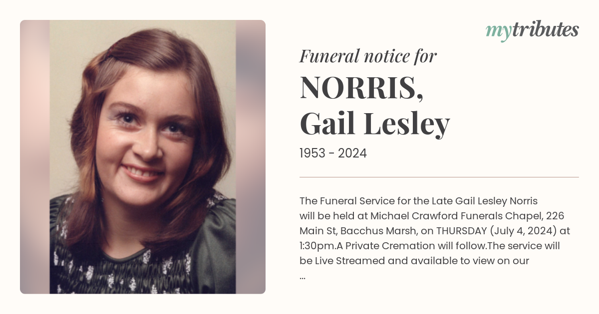 NORRIS, Gail Lesley | Funeral Notices | | My Tributes