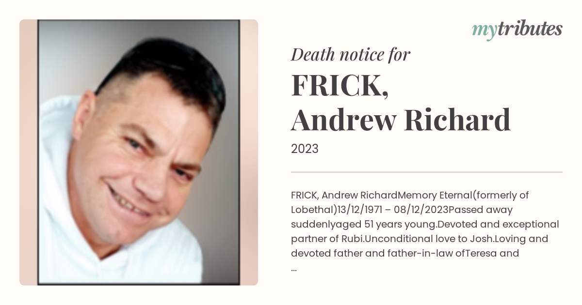 FRICK, Andrew Richard | Death Notices | Adelaide | My Tributes