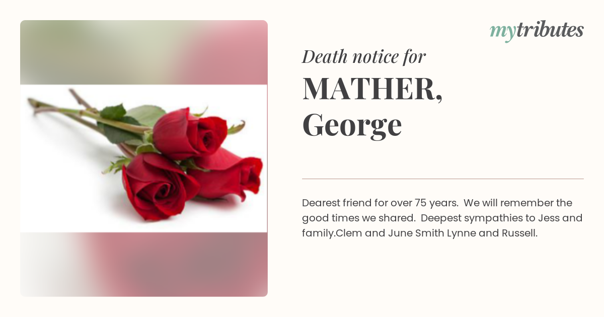 MATHER, George | Death Notices | Melbourne | Weekly Times Now