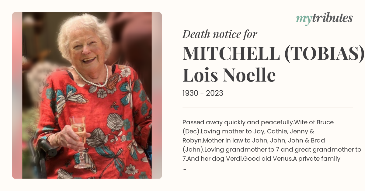 MITCHELL (TOBIAS), Lois Noelle | Death Notices | Melbourne | My Tributes
