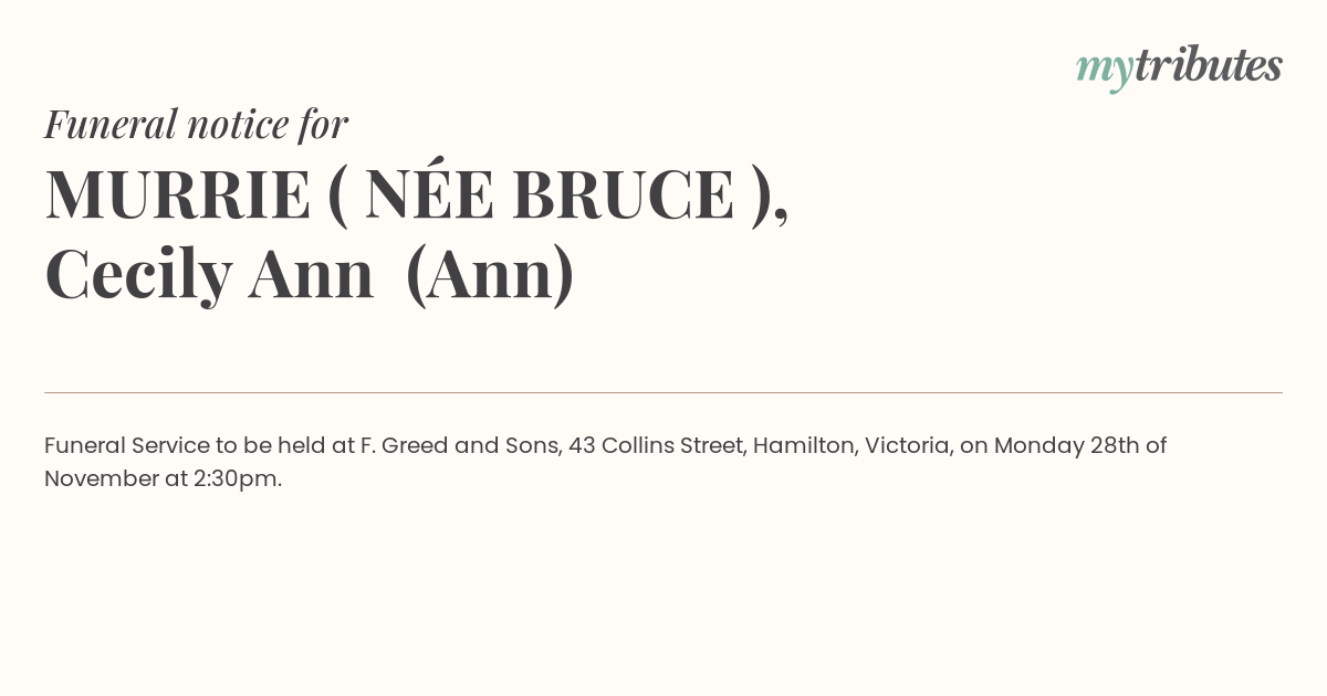 MURRIE ( NÉE BRUCE ), Cecily Ann (Ann) | Funeral Notices | Adelaide ...
