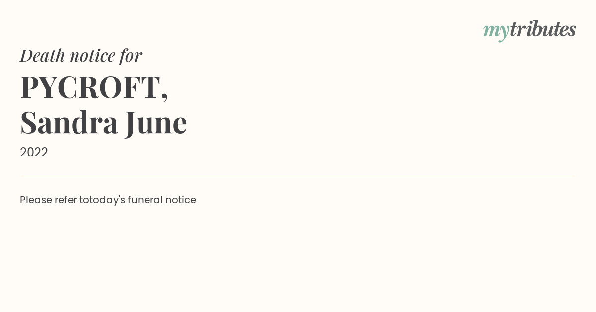 PYCROFT, Sandra June | Death Notices | Adelaide | The Mercury