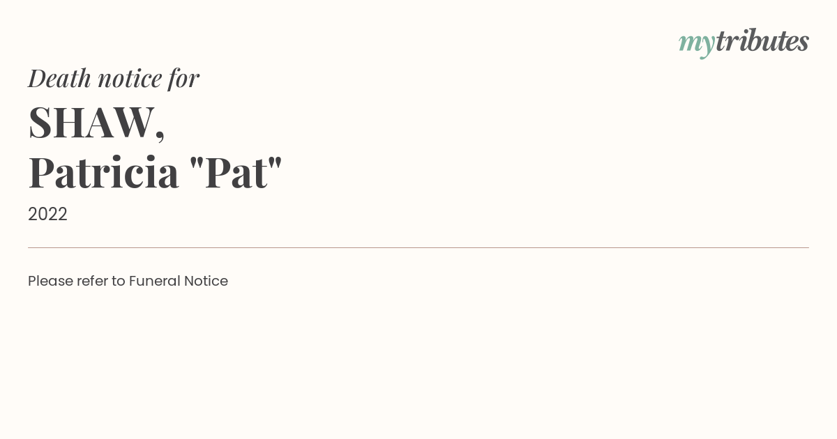 SHAW, Patricia "Pat" | Death Notices | Adelaide | The Mercury