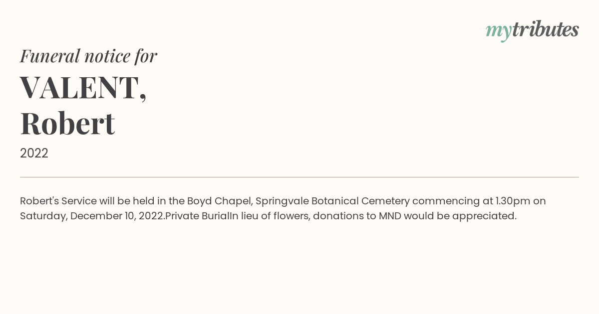 VALENT, Robert | Funeral Notices | Melbourne | My Tributes