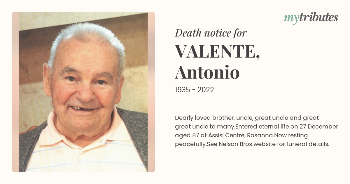 VALENTE, Antonio | Death Notices | Melbourne | Herald Sun