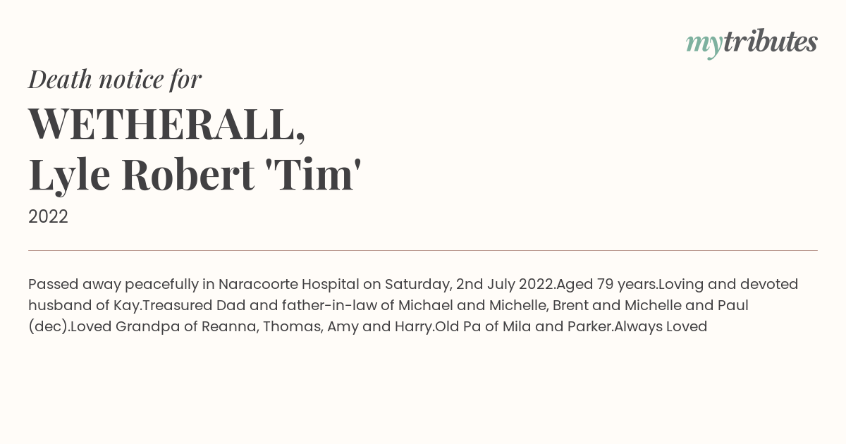 WETHERALL, Lyle Robert 'Tim' | Death Notices | Adelaide | My Tributes