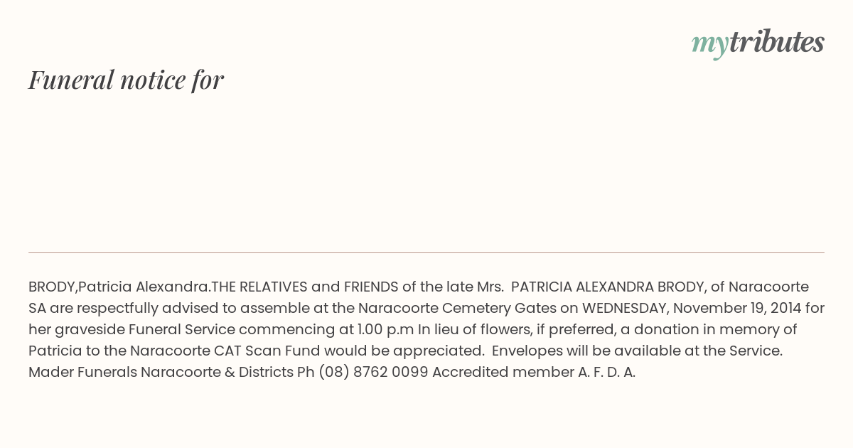 BRODY,Patricia Alexandra.THE RELATIVES and FRIENDS of the late Mrs ...