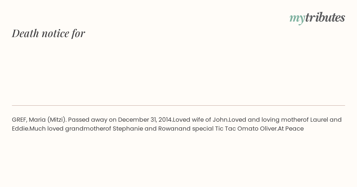 GREF, Maria (Mitzi). Passed away on December 31, 2014.Loved wife of ...