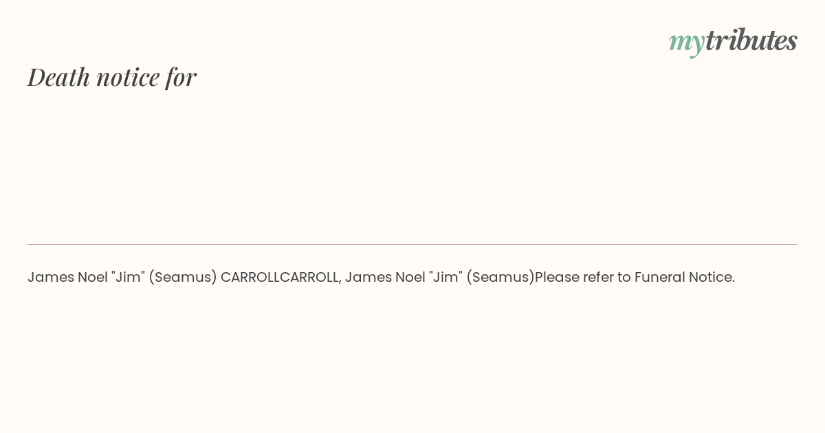 James Noel "Jim" (Seamus) CARROLL | Death Notices | Adelaide | The Mercury