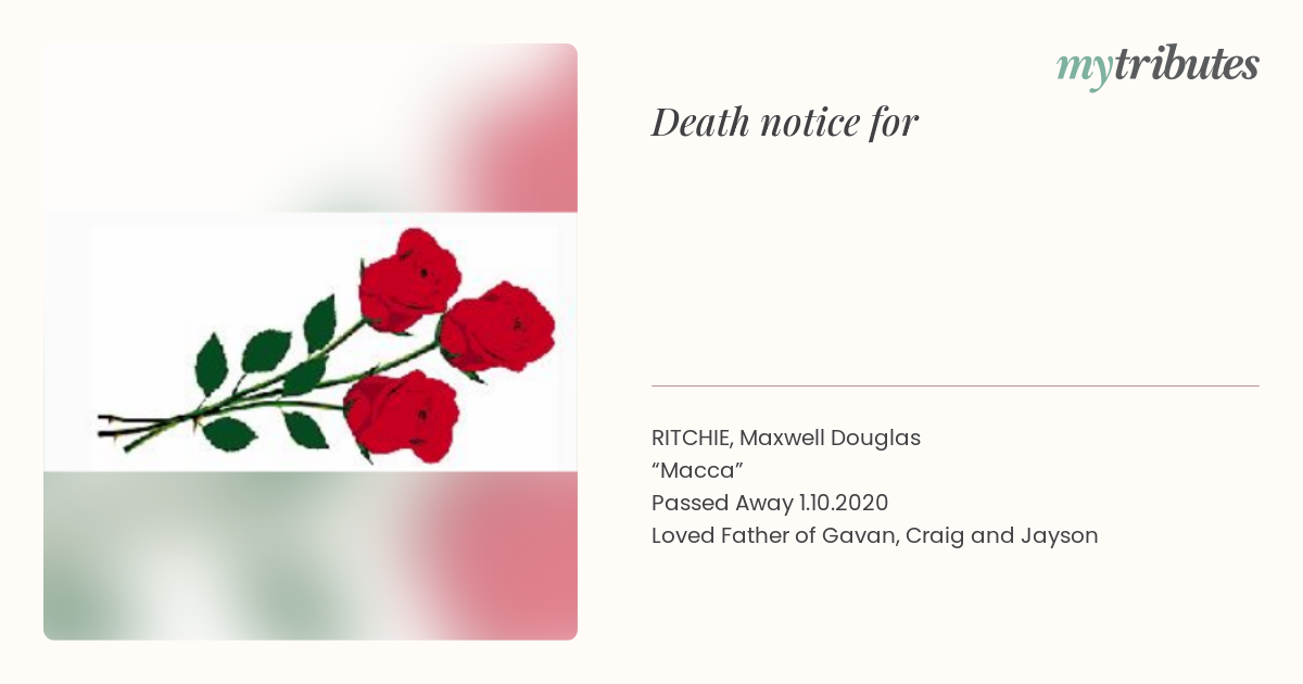 RITCHIE, Maxwell Douglas | Death Notices | Melbourne | My Tributes