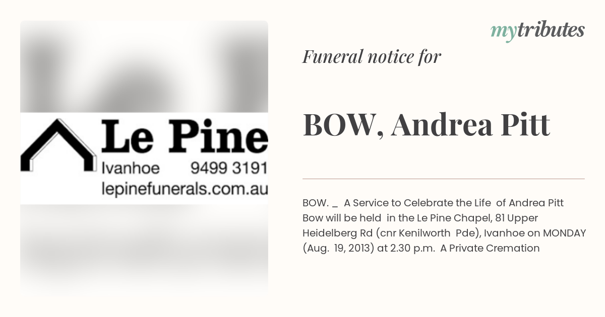 BOW, Andrea Pitt | Funeral Notices | Melbourne | Herald Sun