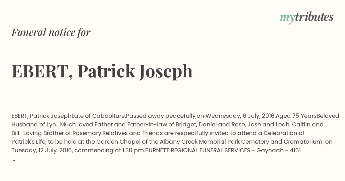 EBERT, Patrick Joseph | Funeral Notices | Brisbane | Herald Sun