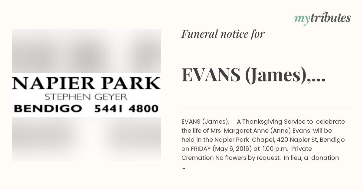 EVANS (James), Anne (Margaret Anne) | Funeral Notices | Melbourne | My ...