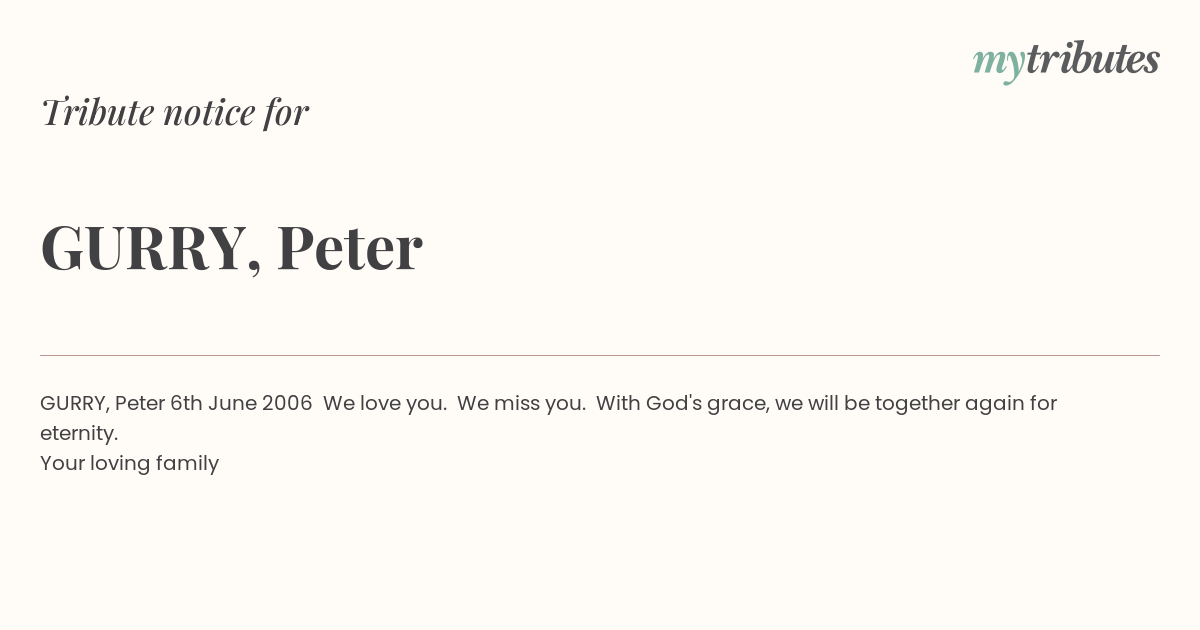 GURRY, Peter | Tributes | Melbourne | My Tributes