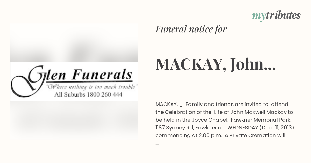 MACKAY, John Maxwell | Funeral Notices | Melbourne | My Tributes