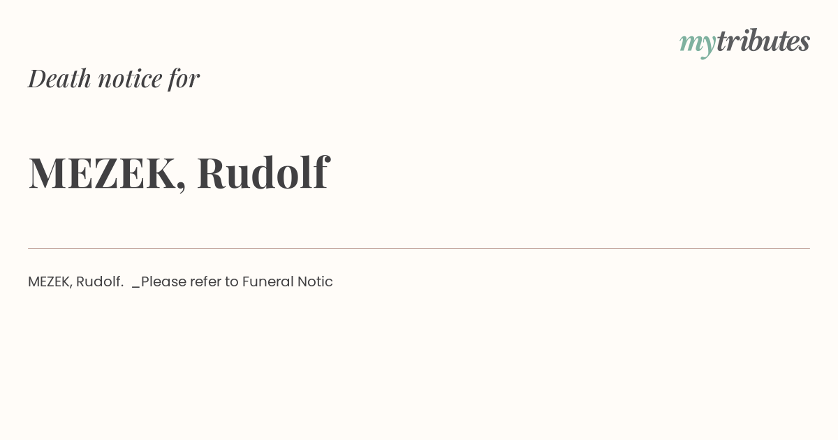 MEZEK, Rudolf | Death Notices | Darwin | My Tributes