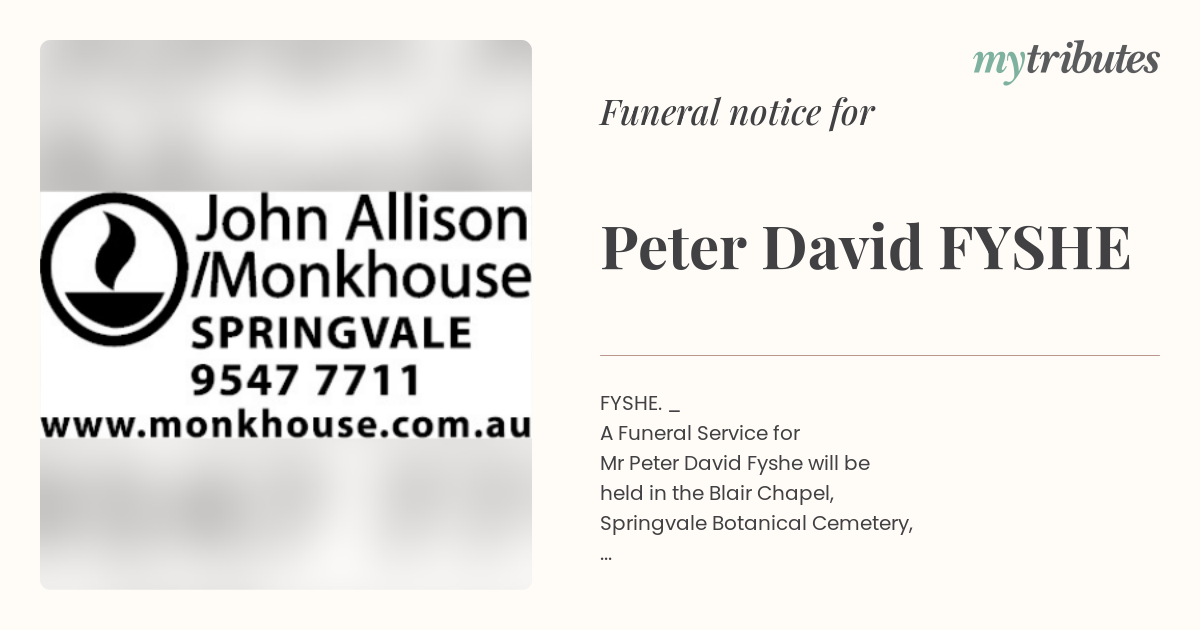 Peter David FYSHE | Funeral Notices | Melbourne | My Tributes