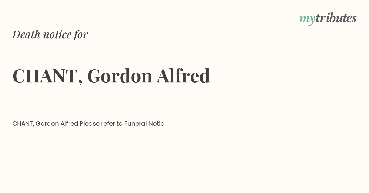 CHANT, Gordon Alfred | Death Notices | Darwin | My Tributes