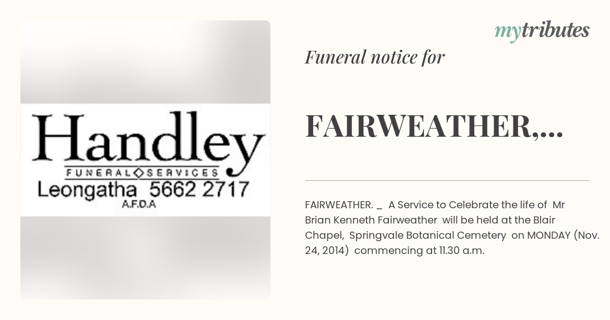FAIRWEATHER, Brian Kenneth | Funeral Notices | Melbourne | My Tributes