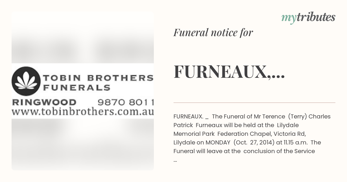 FURNEAUX, Terence (Terry) Charles Patrick | Funeral Notices | Melbourne ...