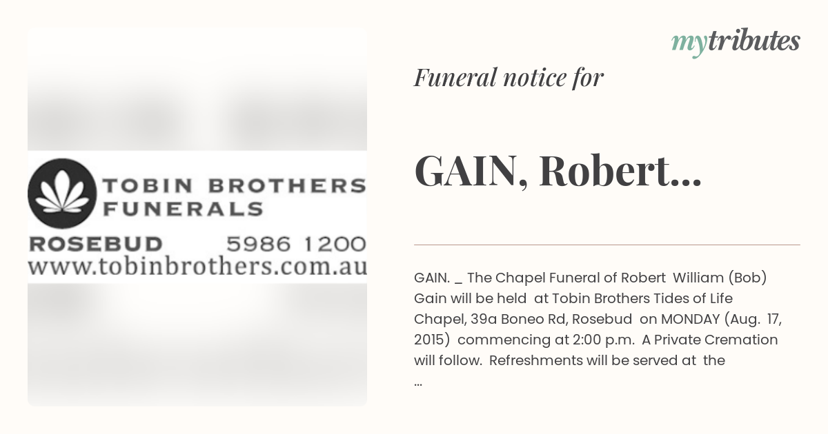 GAIN, Robert William (Bob) | Funeral Notices | Melbourne | My Tributes
