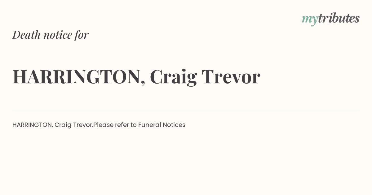 HARRINGTON, Craig Trevor | Death Notices | Darwin | The Mercury