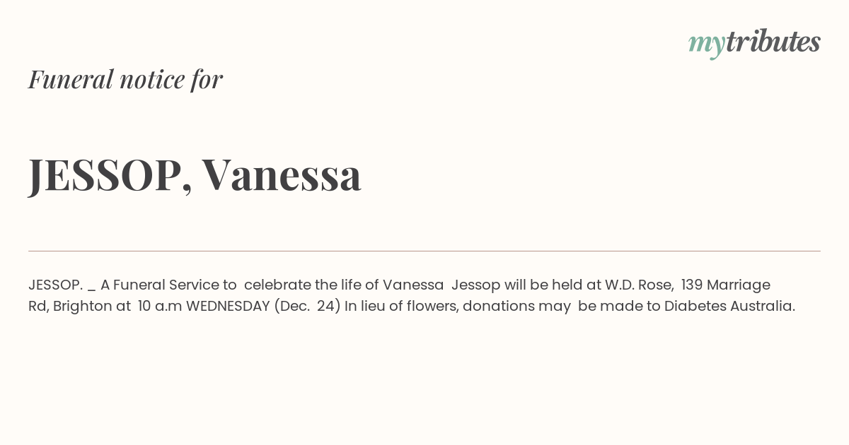 JESSOP, Vanessa | Funeral Notices | Melbourne | My Tributes