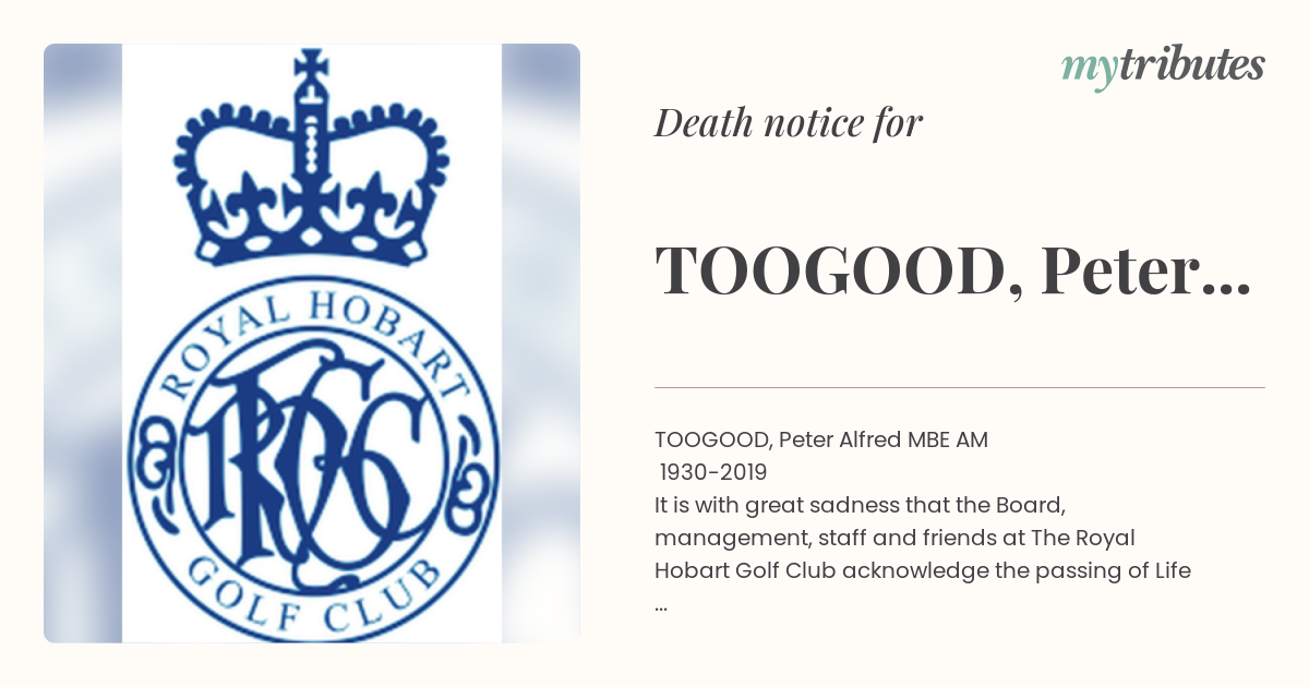 TOOGOOD, Peter Alfred MBE AM | Death Notices | Tasmania | My Tributes
