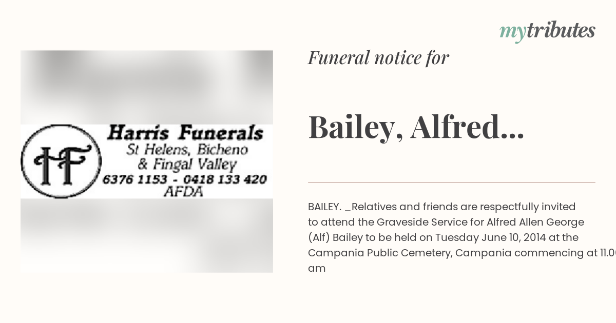 Bailey, Alfred Allen George | Funeral Notices | Tasmania | The Mercury