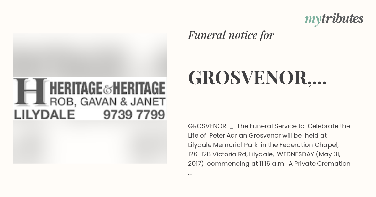 GROSVENOR, Peter Adrian | Funeral Notices | Melbourne | My Tributes