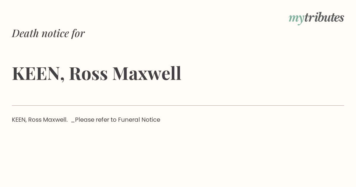 KEEN, Ross Maxwell | Death Notices | Darwin | My Tributes
