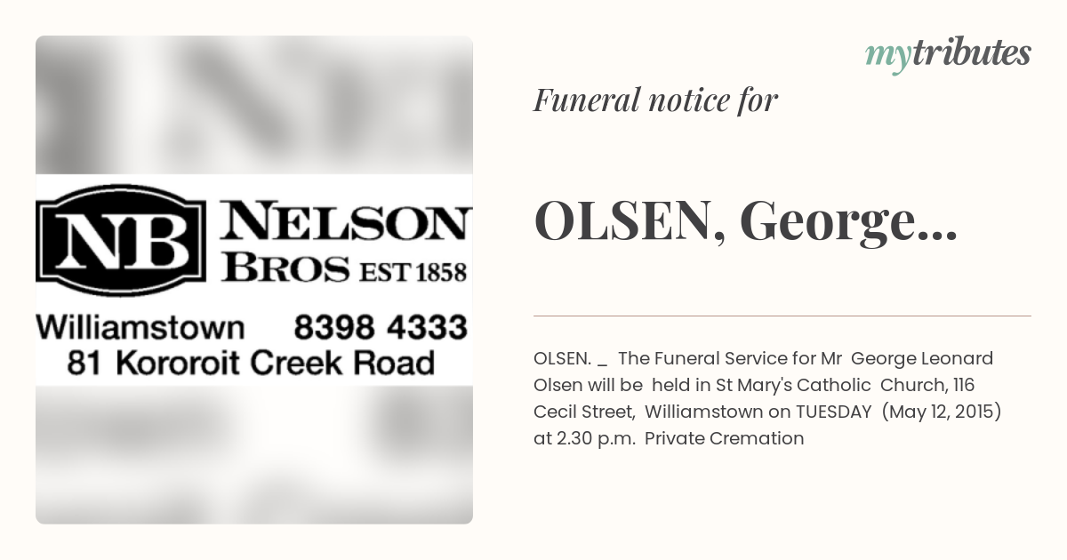 OLSEN, George Leonard | Funeral Notices | Melbourne | Herald Sun