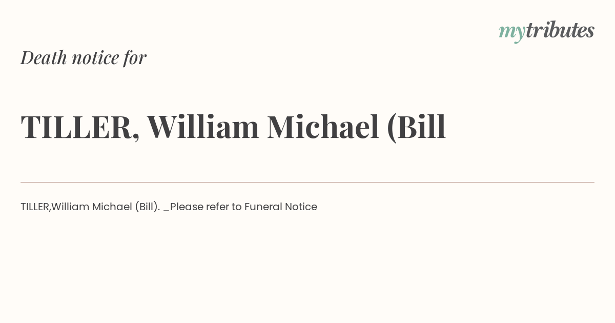 TILLER, William Michael (Bill | Death Notices | Darwin | My Tributes