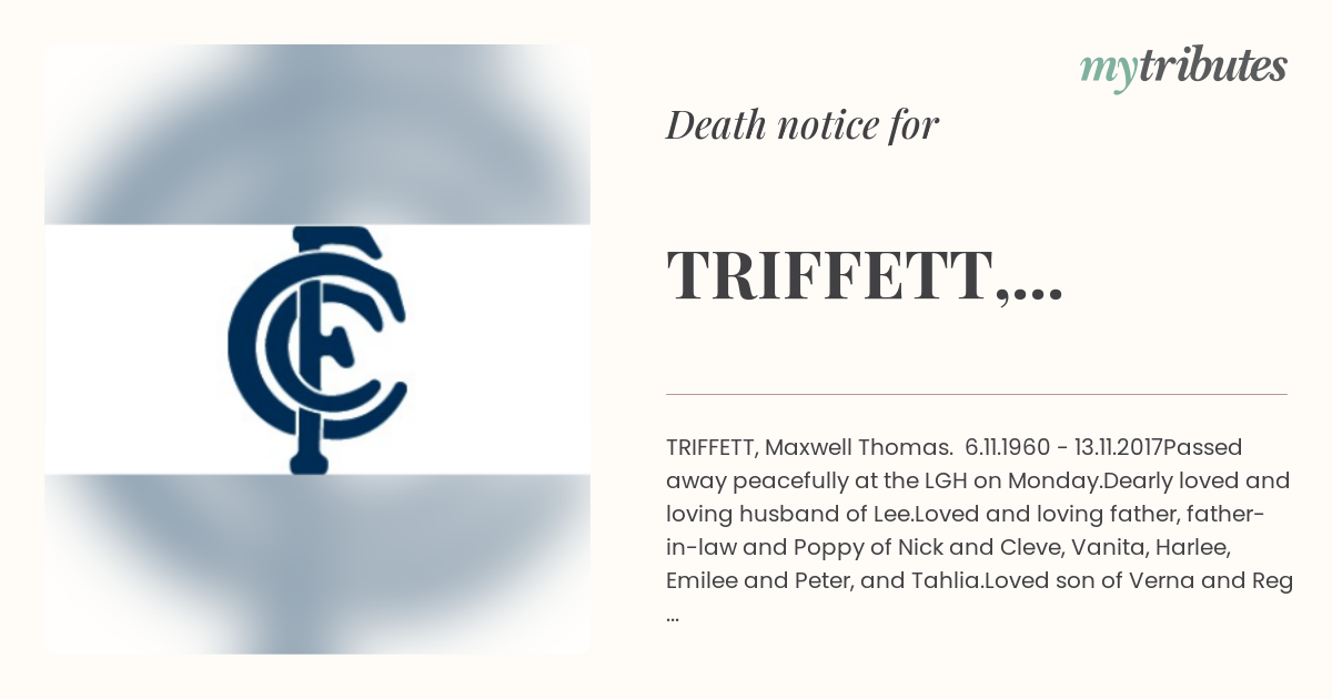 TRIFFETT, Maxwell Thomas | Death Notices | Tasmania | My Tributes