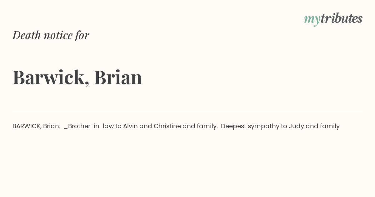 Barwick, Brian | Death Notices | Tasmania | The Mercury