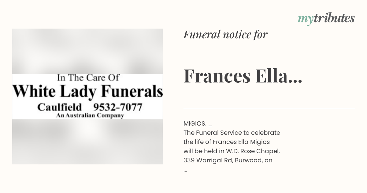Frances Ella MIGIOS | Funeral Notices | Melbourne | My Tributes