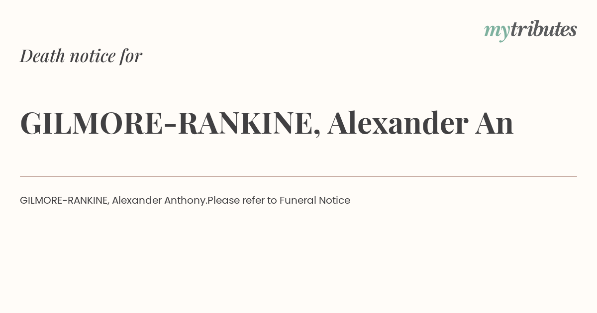GILMORE-RANKINE, Alexander An | Death Notices | Darwin | The Mercury