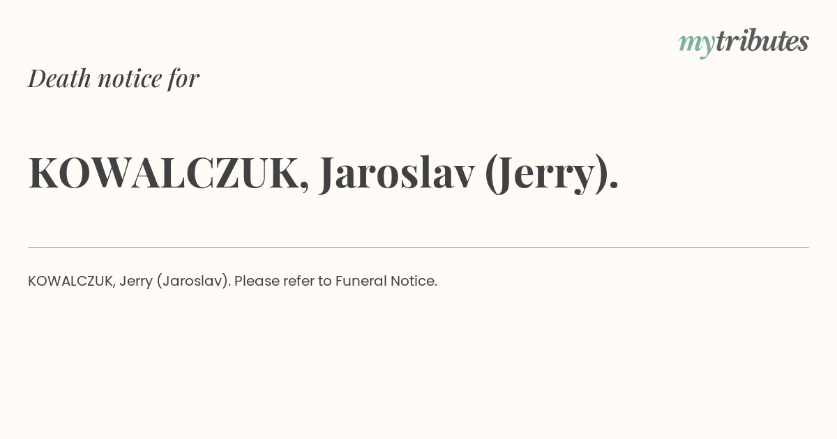 KOWALCZUK, Jaroslav (Jerry). | Death Notices | Darwin | My Tributes