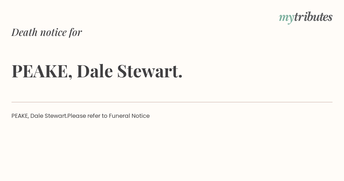 PEAKE, Dale Stewart. | Death Notices | Darwin | My Tributes