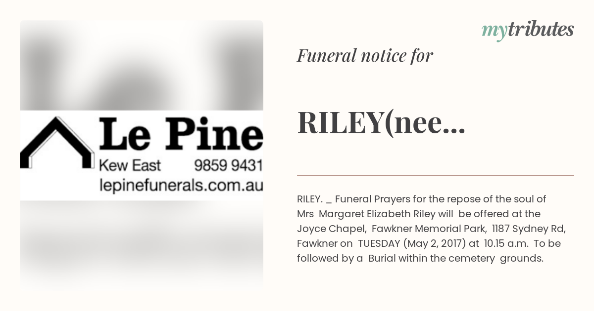 RILEY(nee Bence), Margaret Elizabeth | Funeral Notices | Melbourne | My ...