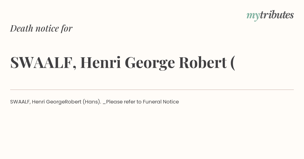SWAALF, Henri George Robert ( | Death Notices | Darwin | The Mercury
