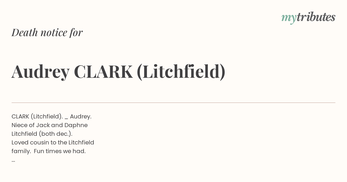 Audrey CLARK (Litchfield) | Death Notices | Melbourne | Herald Sun