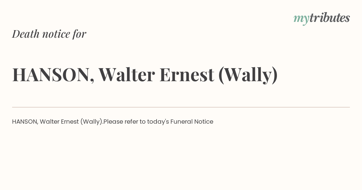 HANSON, Walter Ernest (Wally) | Death Notices | Darwin | My Tributes
