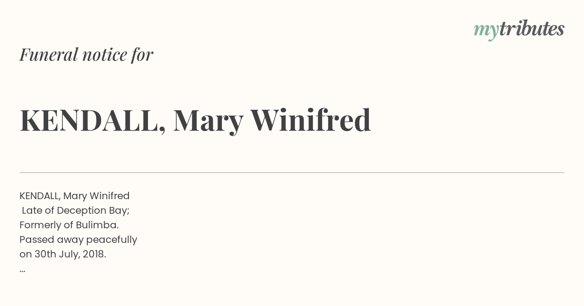 KENDALL, Mary Winifred | Funeral Notices | Brisbane | My Tributes