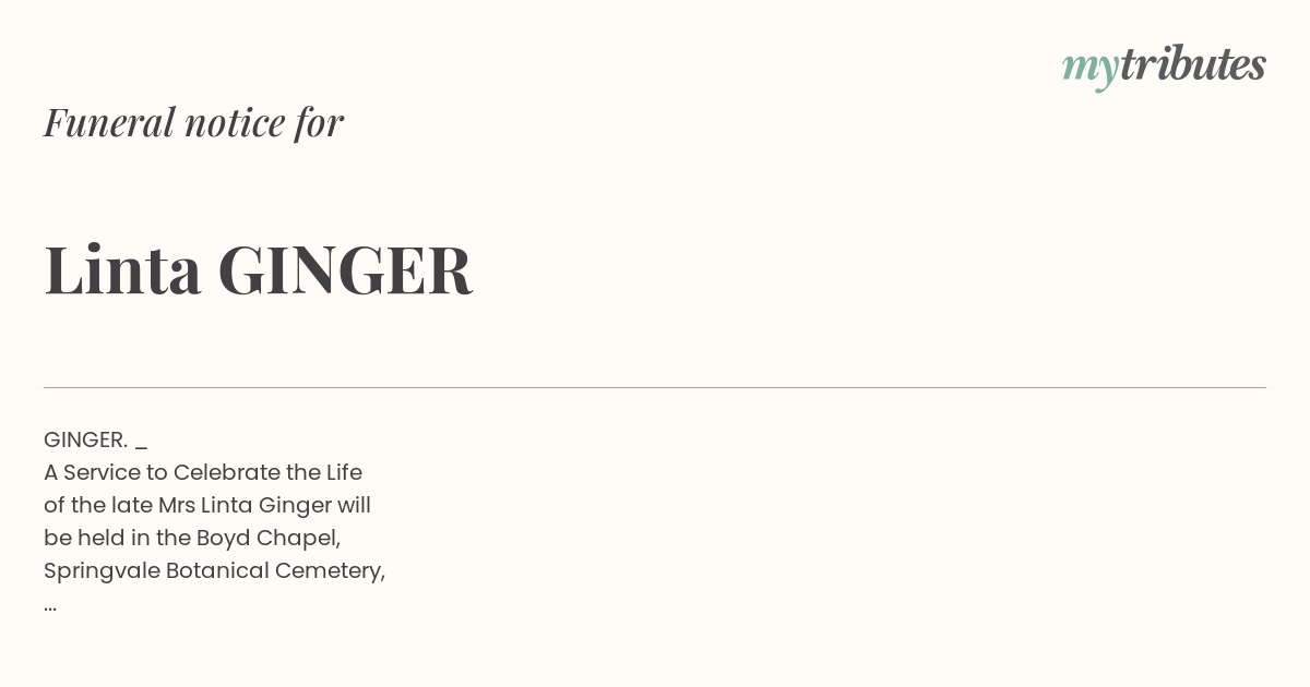 Linta GINGER | Funeral Notices | Melbourne | My Tributes