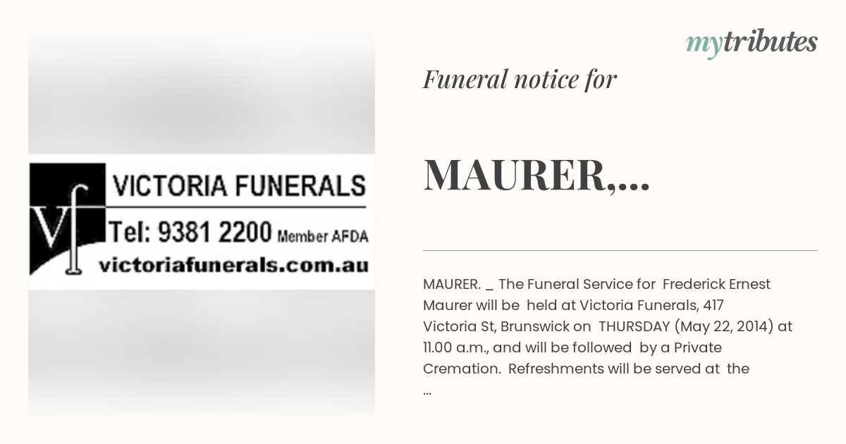 MAURER, Frederick Ernest | Funeral Notices | Melbourne | My Tributes